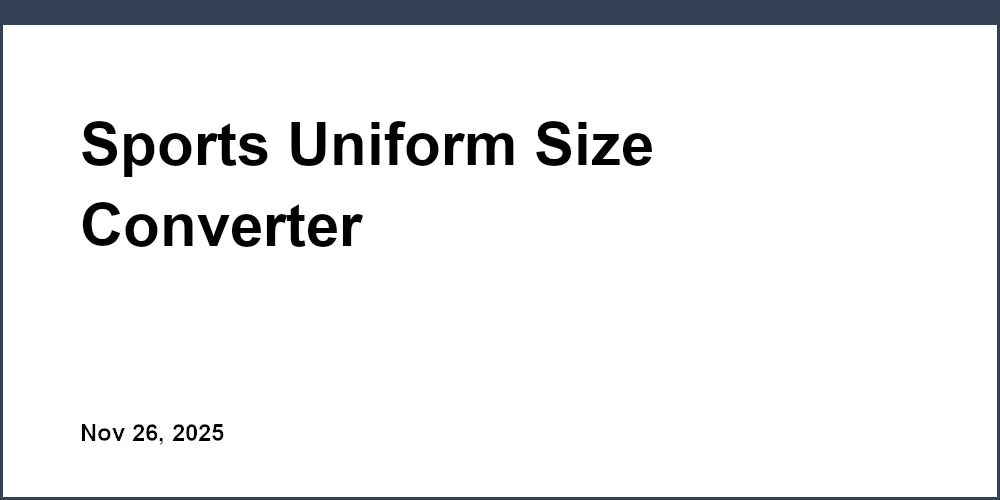 Sports Uniform Size Converter | Wooter