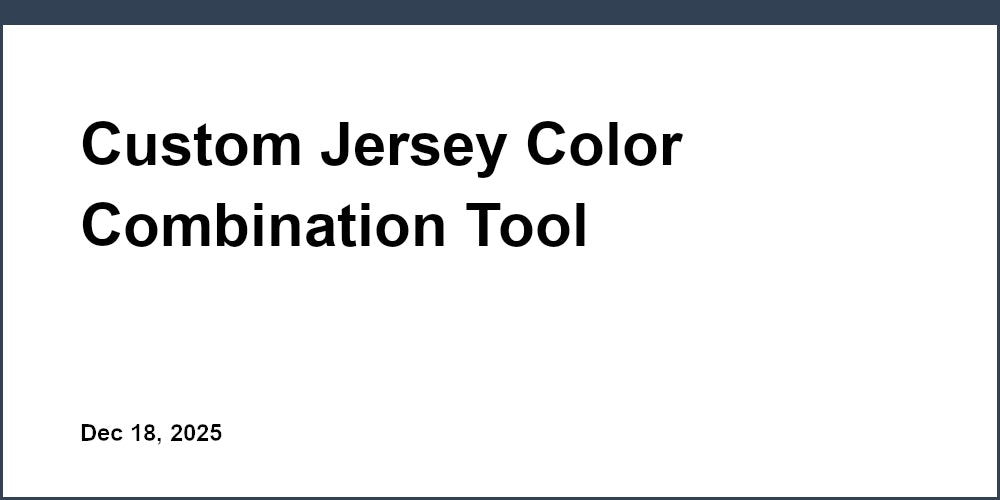 Custom Jersey Color Combination Tool | Wooter